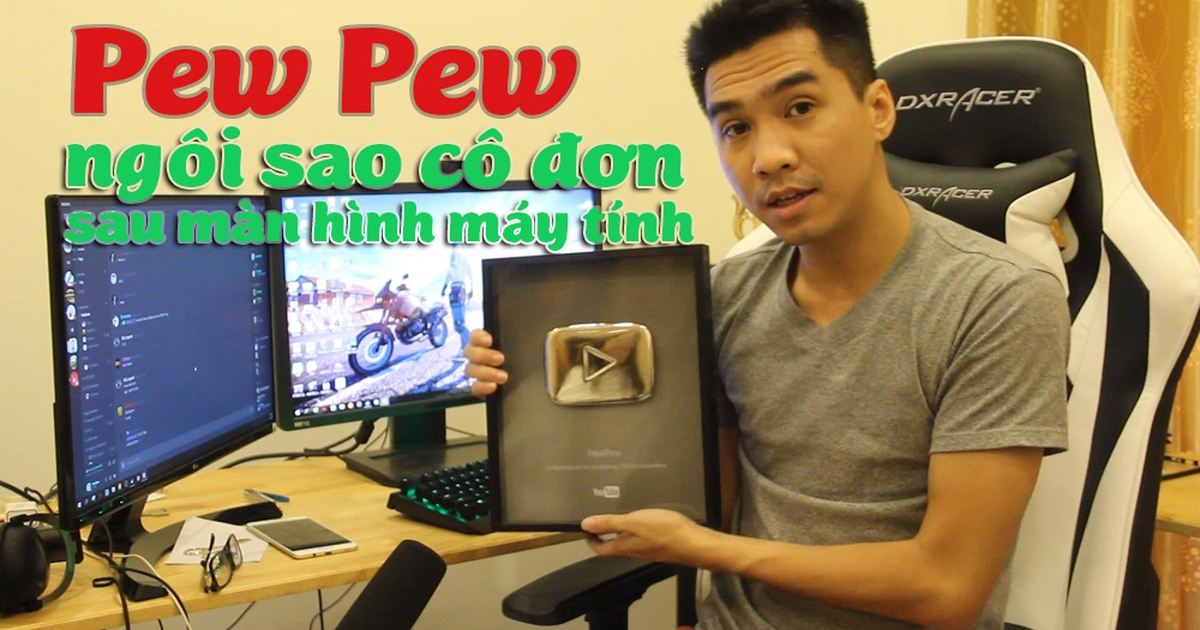 Streamer và những điều chưa biết, kì 1: Pew Pew – Ngôi sao cô đơn sau ...
